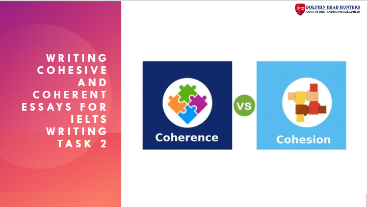 Tips for Cohesive and Coherent Essays for IELTS Writing Task 2